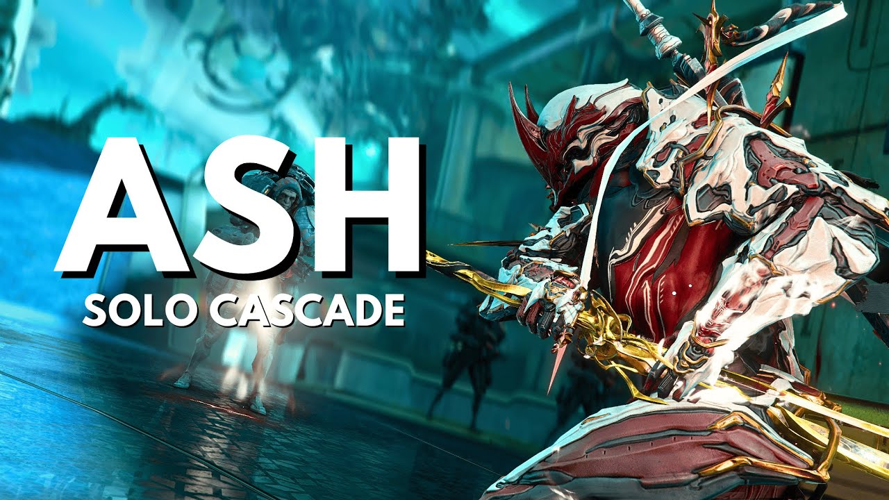 [WARFRAME] ASH Solo Cascade Lvl Cap | SYAM - YouTube