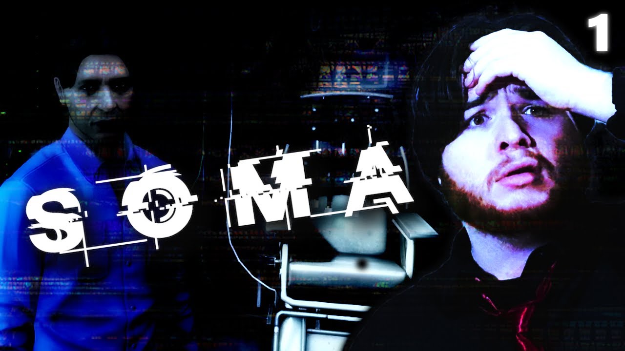 My First time ever playing SOMA [1] - YouTube