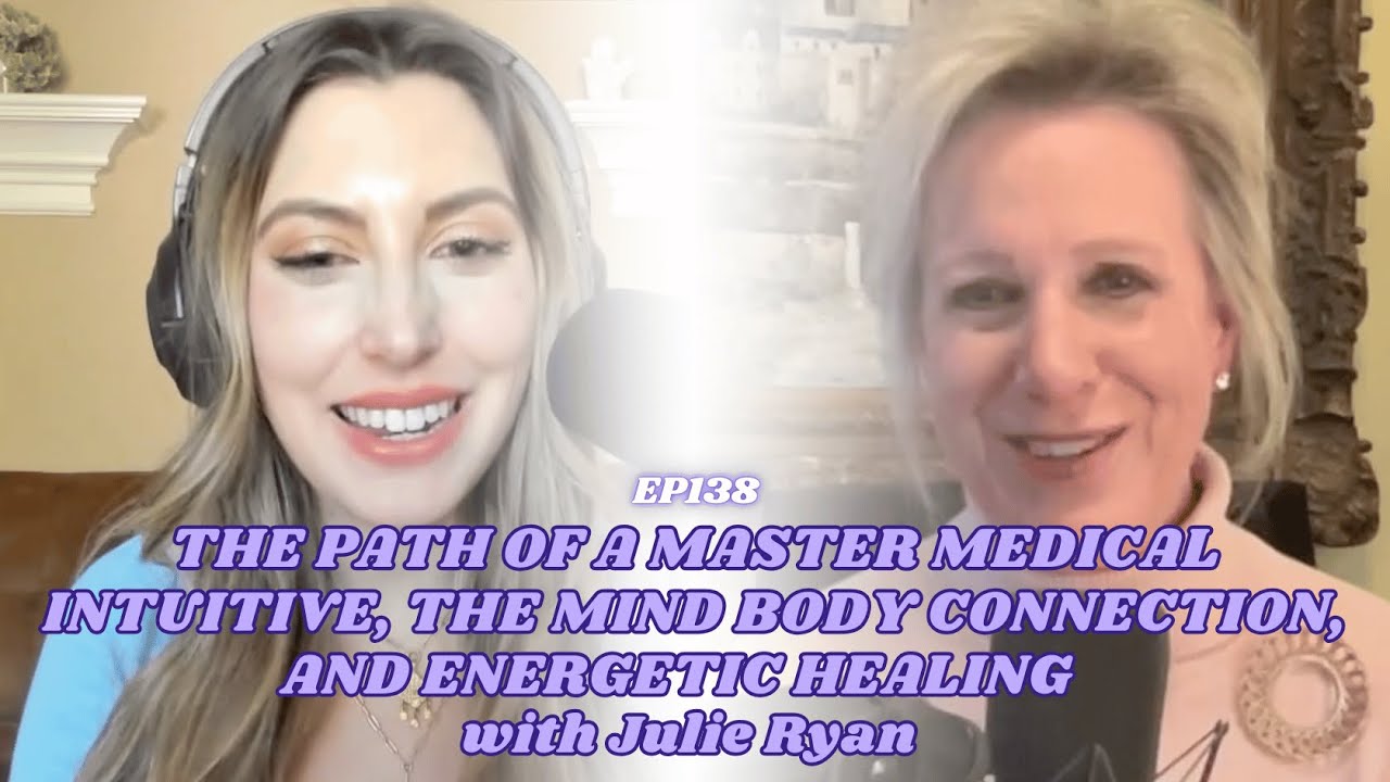 138 The Path of a Master Medical Intuitive, Mind Body Connection ...
