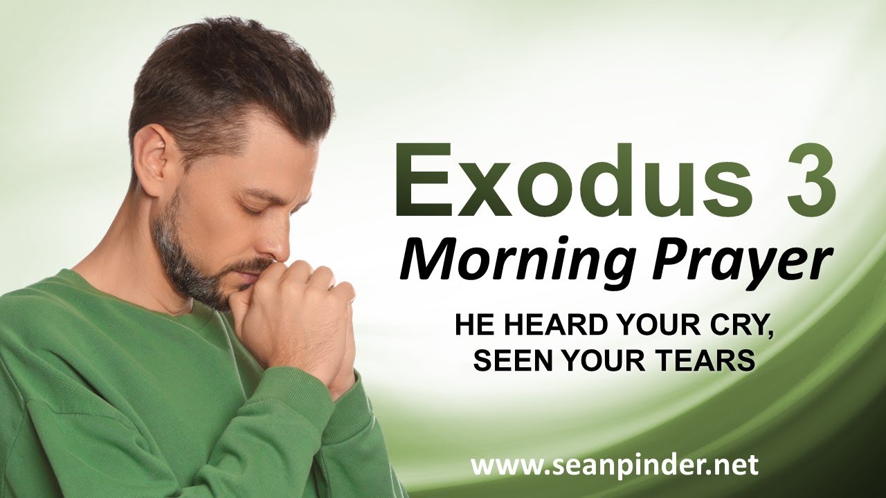 He HEARD Your Cry, SEEN Your Tears - Morning Prayer | Pastor Sean ...
