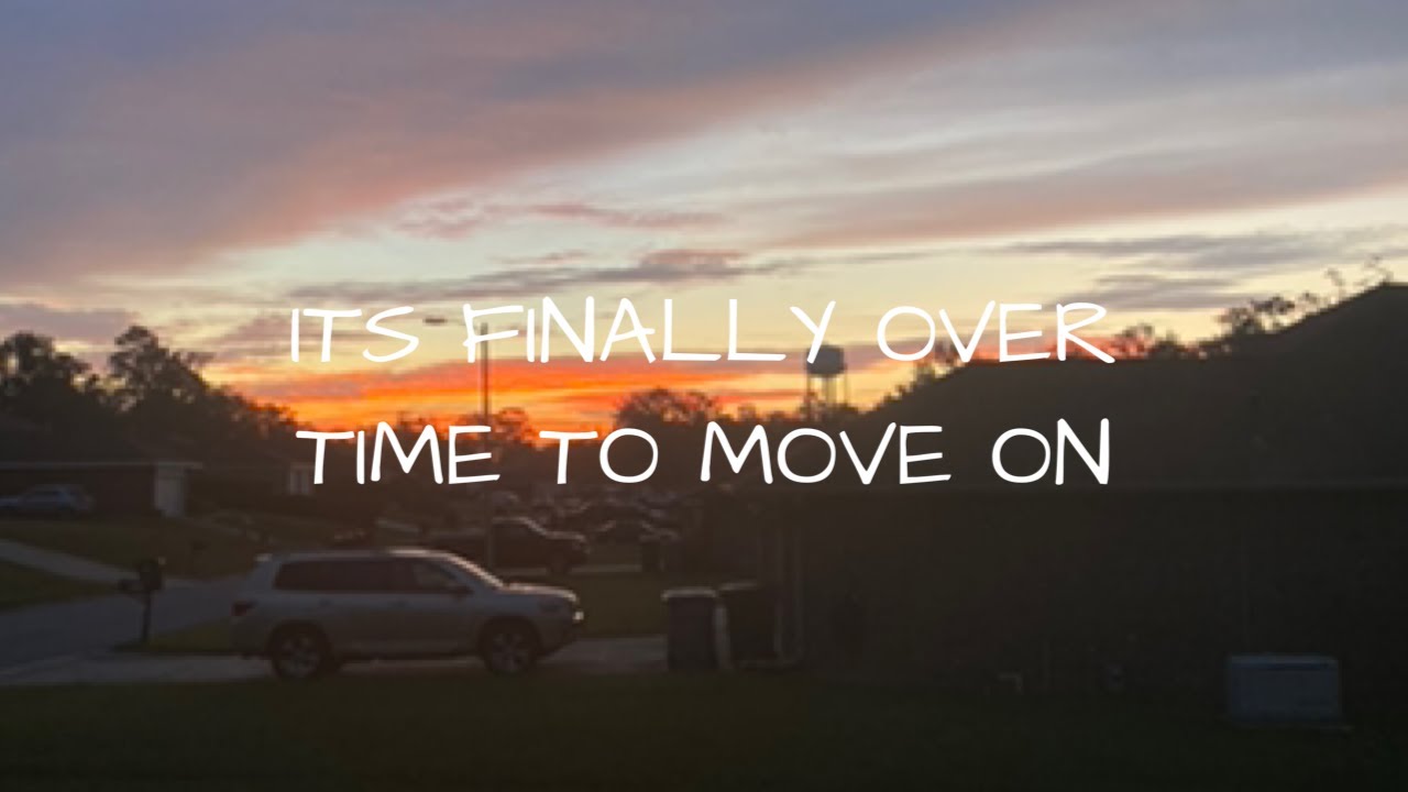 Its finally over. Time to move on. - YouTube