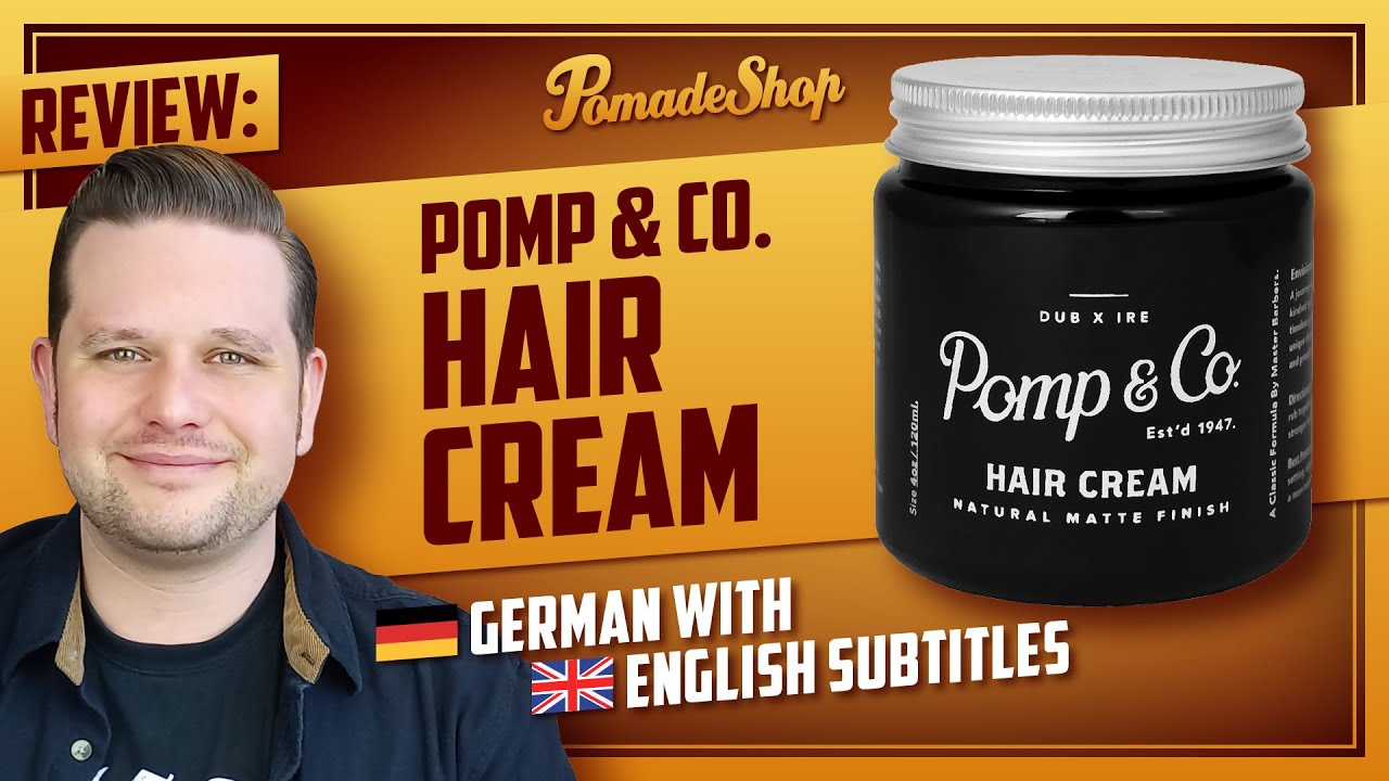 Cream from Ireland! | Pomp & Co. Hair Cream Review | German + English ...