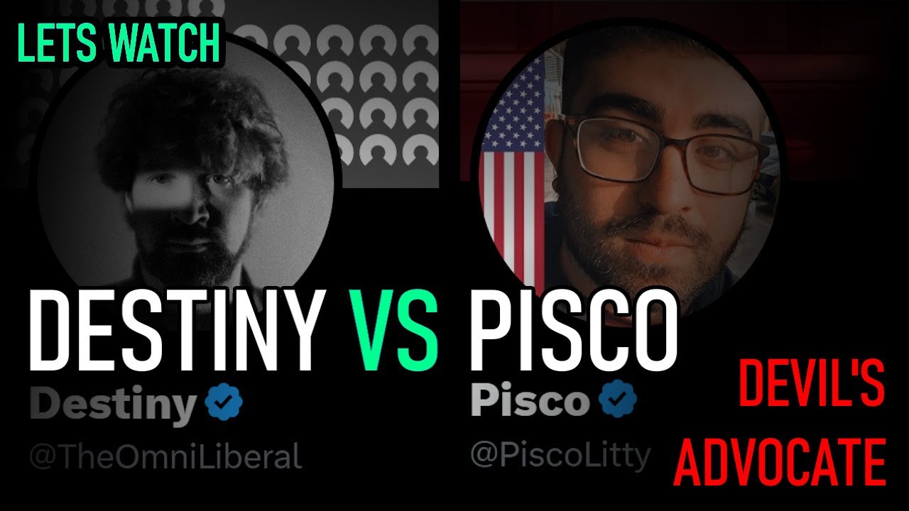 Destiny Vs Pisco "Devil's Advocate" | Lets Watch - YouTube