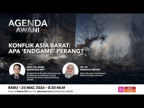 Agenda AWANI: Konflik Asia Barat | Apa ‘Endgame’ Perang?