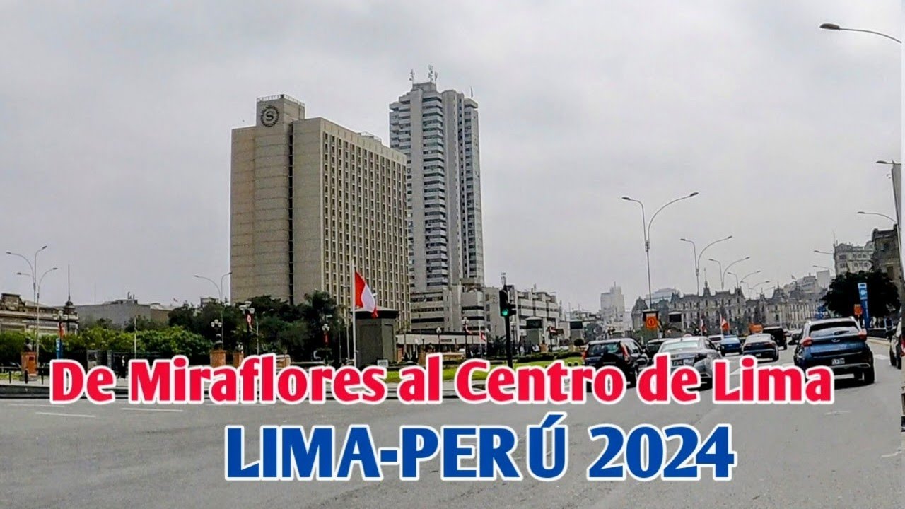 LIMA PERÚ 4K | UN RECORRIDO DESDE EL MIRAFLORES HASTA EL CENTRO DE LIMA ...