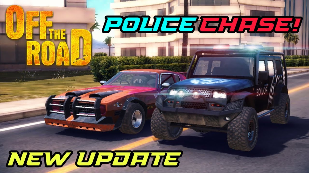 OFF THE ROAD: Police Chase Montage | New Update Gameplay - YouTube