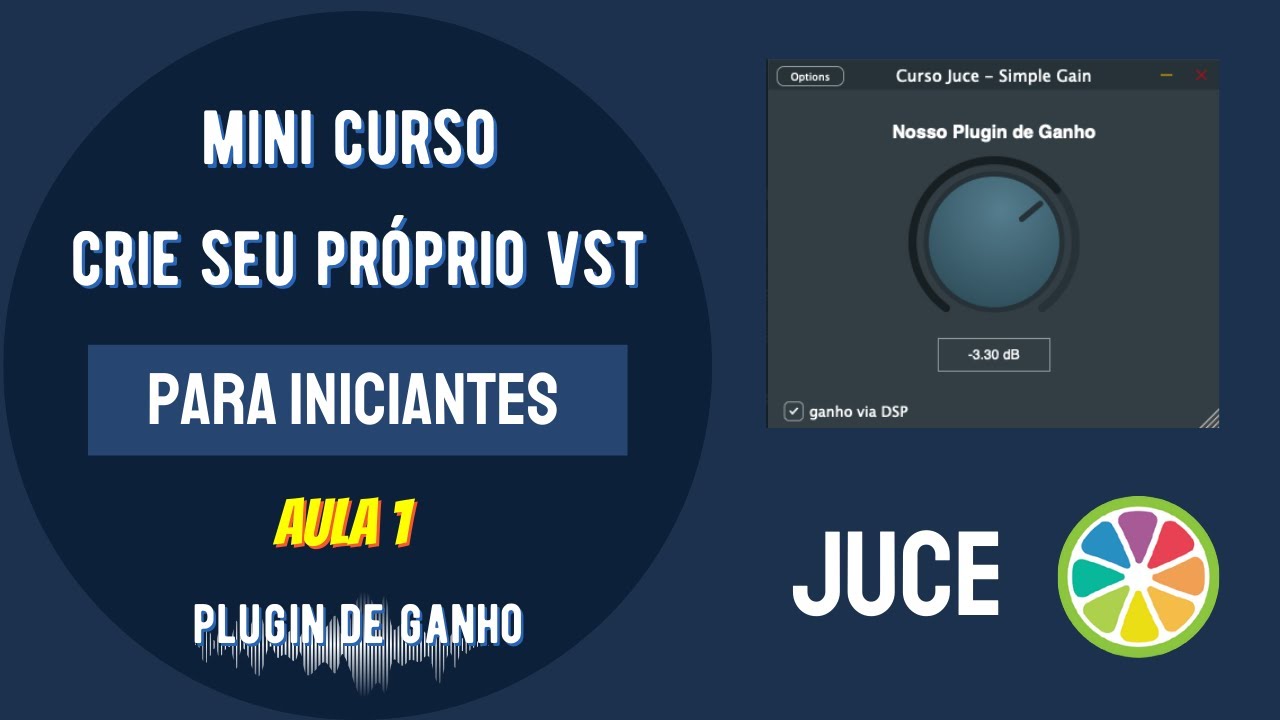 Crie um Plugin de Áudio VST com JUCE do ZERO! Mini Curso para ...