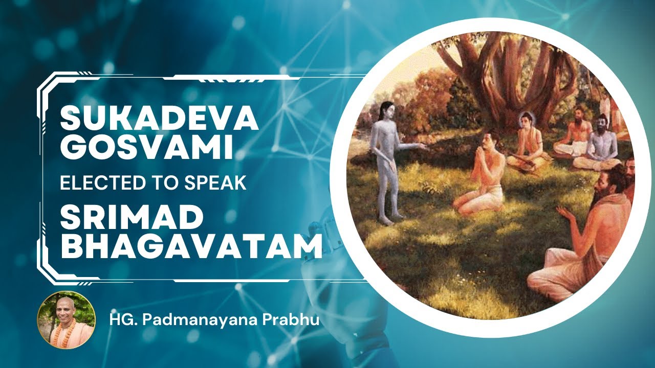 Sukadeva Gosvami Elected to Speak Srimad Bhagavatam | HG. Padmanayana ...