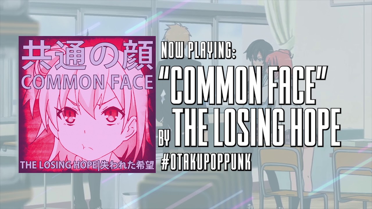 The Losing Hope - Common Face (2020 Demo Version) [Official Visual ...