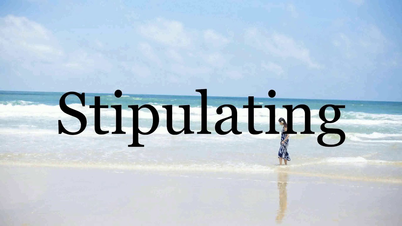 How To Pronounce Stipulating🌈🌈🌈🌈🌈🌈Pronunciation Of Stipulating - YouTube