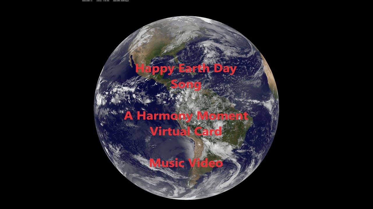 Happy Earth Day Song, A Harmony Moment Virtual Card, Music Video - YouTube