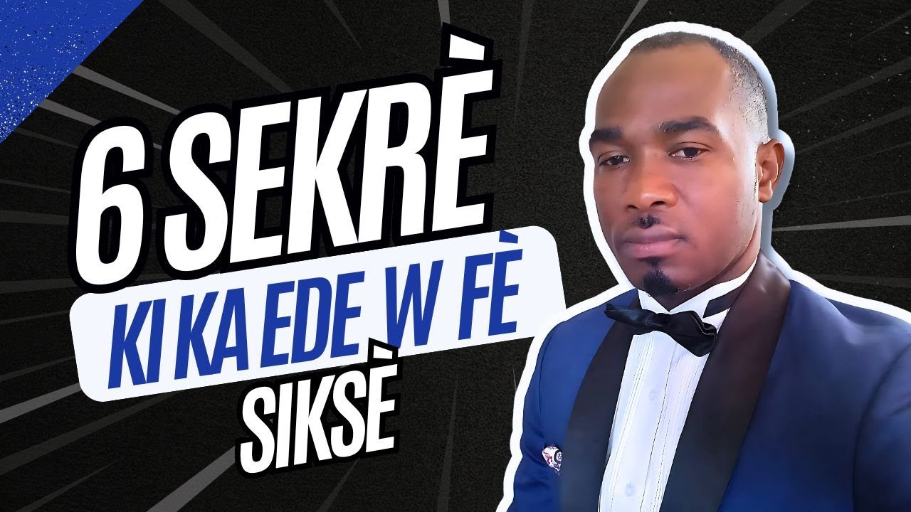 6 SEKRÈ KAP EDEW JWENN SIKSÈ - YouTube