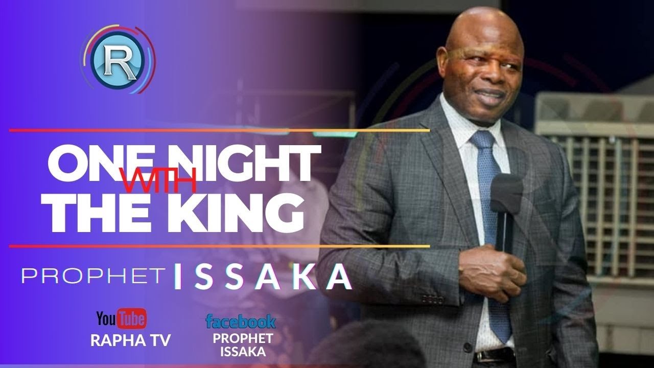 One Night with the King With Prophet Issaka 30 November 2022 - YouTube