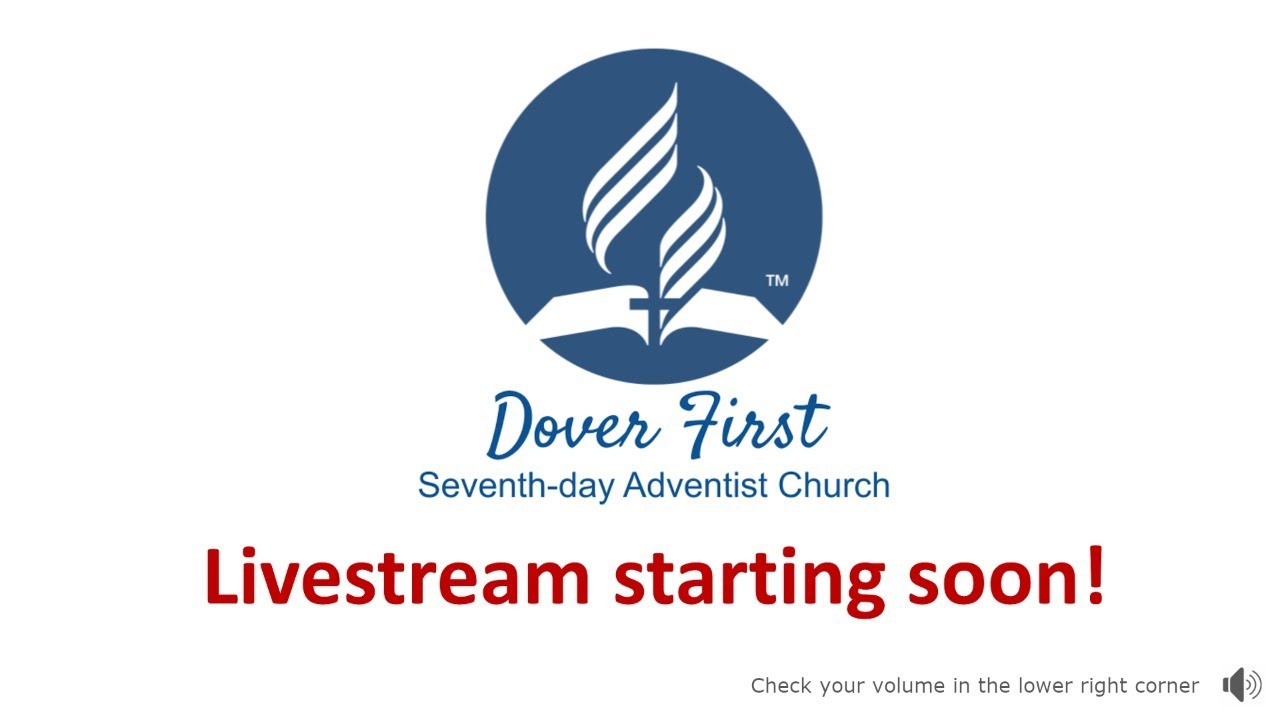 Dover First SDA Church - Live Stream 08-14-21 - YouTube