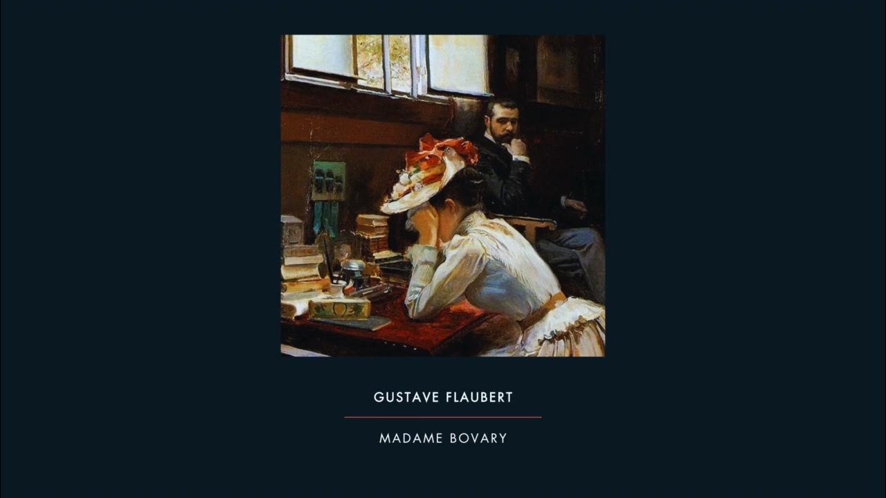 🇬🇧 | Madame Bovary - First Part - Chapter 1 - Gustave Flaubert ...
