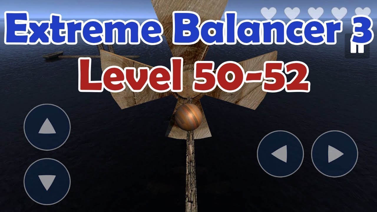 Extreme Balancer 3 Level 50-52 walkthrough - YouTube