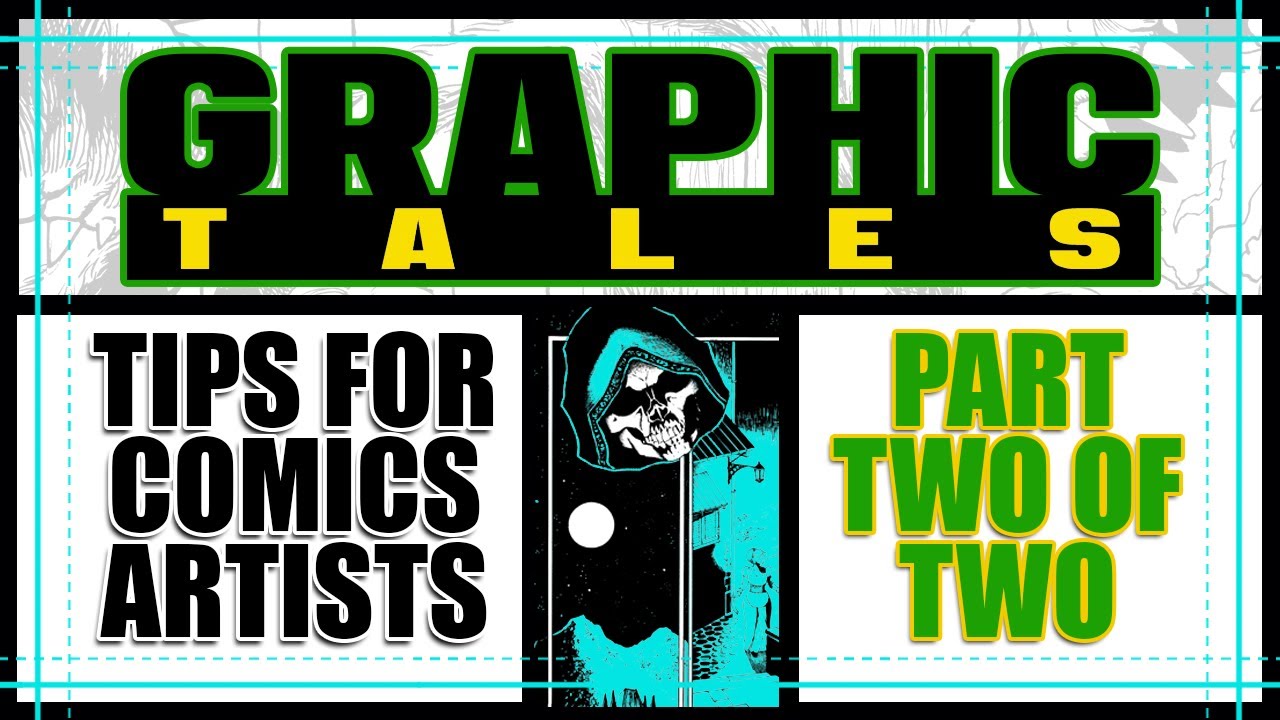 Graphic Tales Episode 6: Tips for Comics Artists Part 2 (of 2) - YouTube
