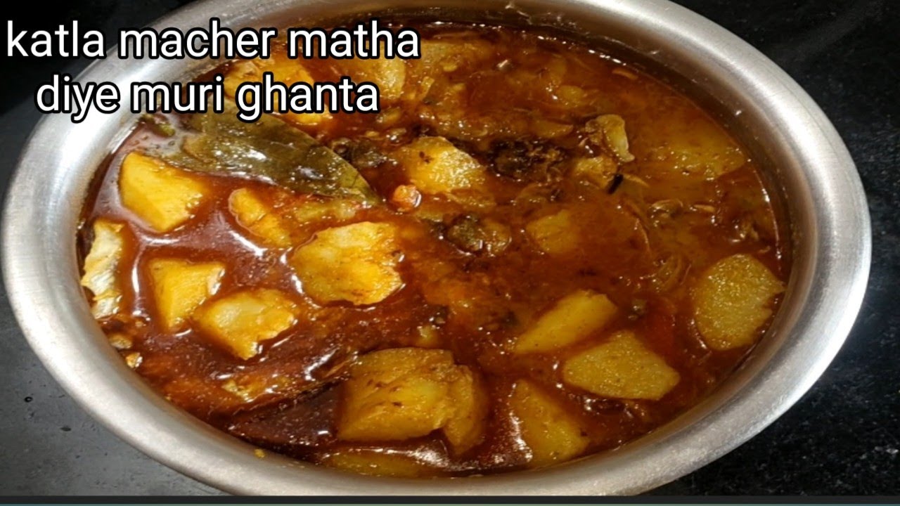 katla macher matha diye muri ghanta#indian recipe,fish head potato ...