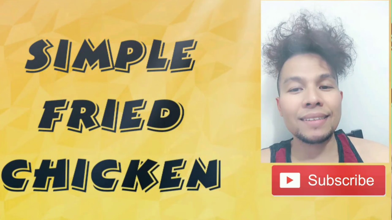 Fried Chicken Simplest ulam - YouTube