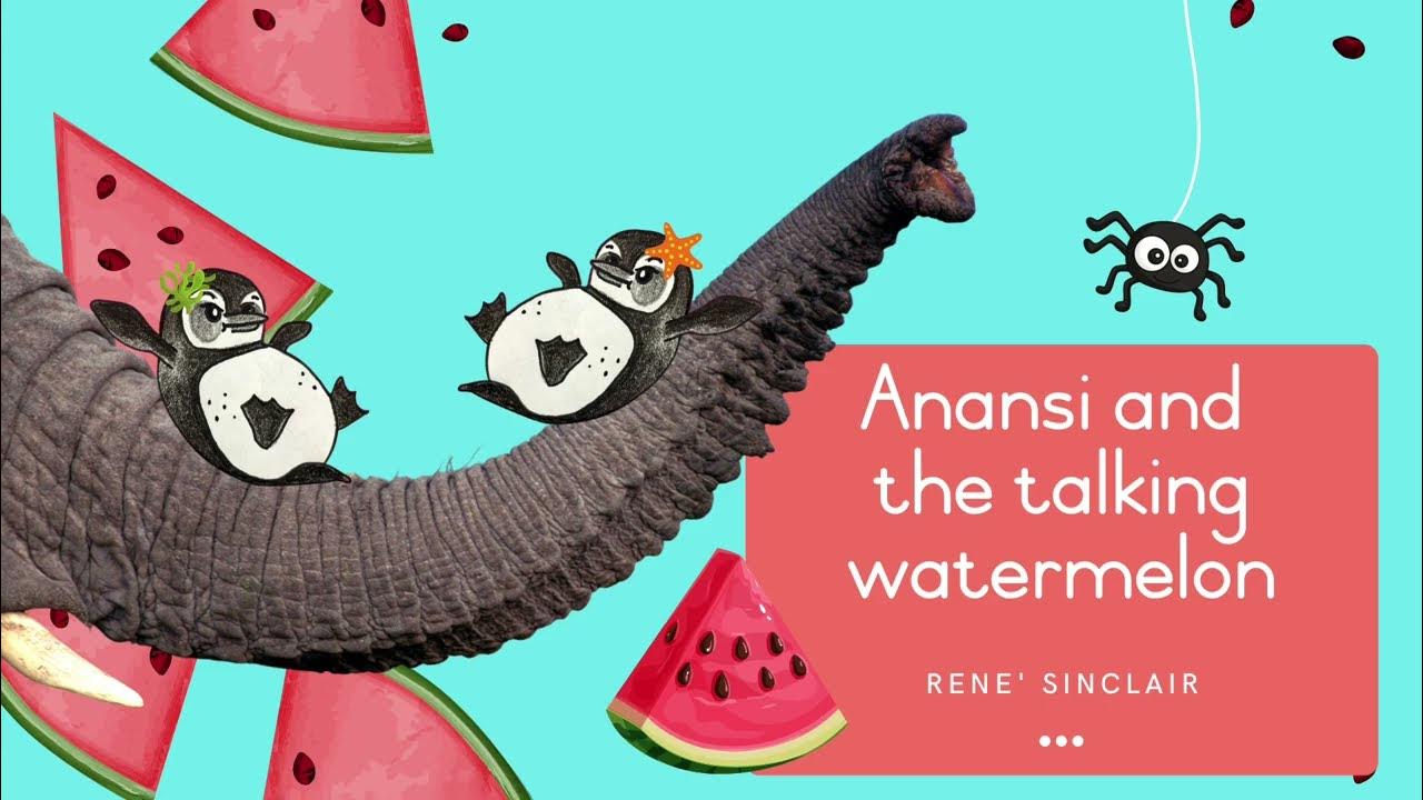 Anansi 🕷and the talking watermelon 🍉 Song - YouTube