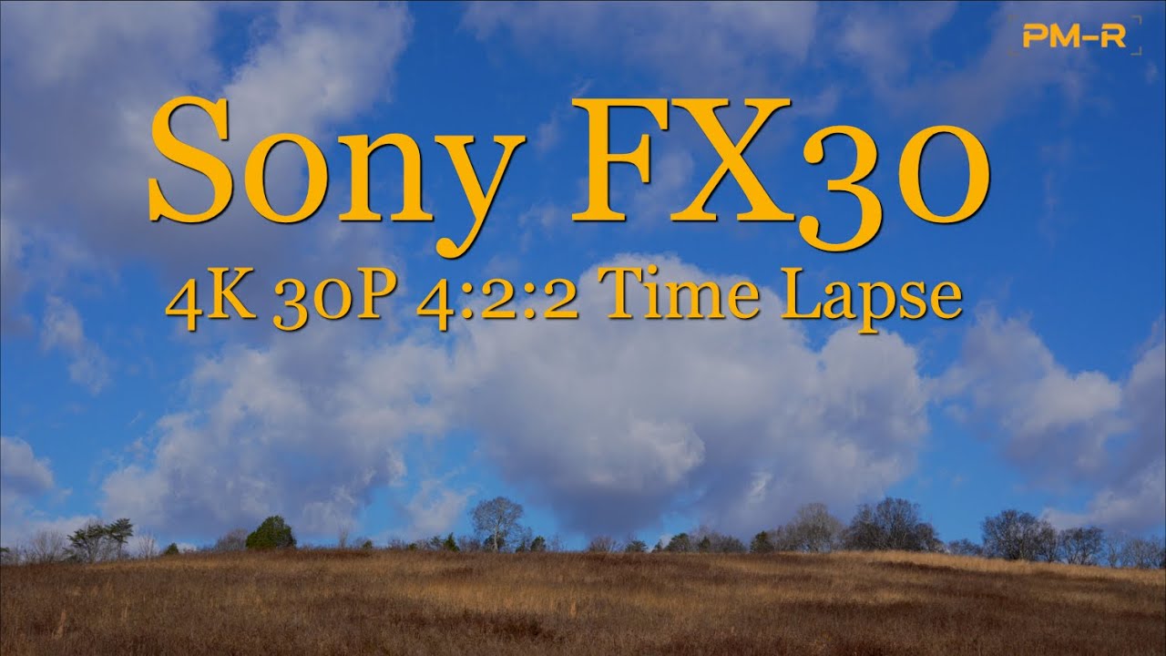 Sony FX30 4K Cloud Time Lapse with Sony FE24mm f/2.8 lens by Patrick ...