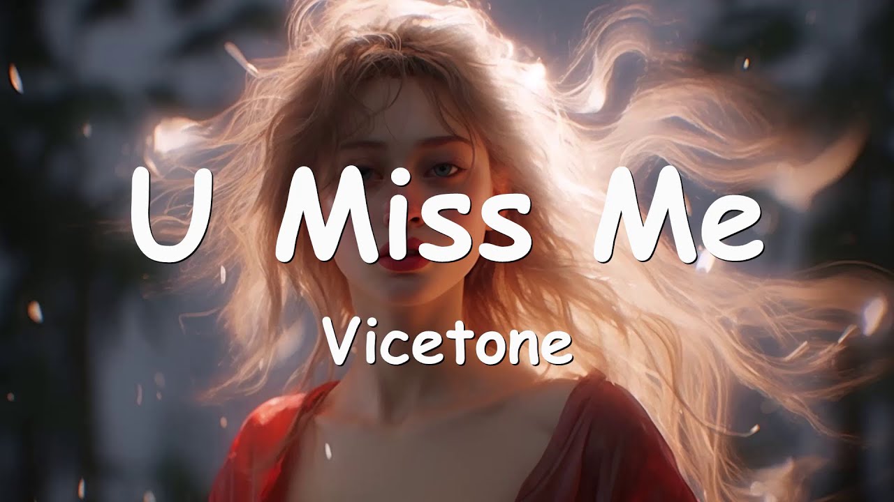 Vicetone – U Miss Me (Lyrics) 💗♫ - YouTube
