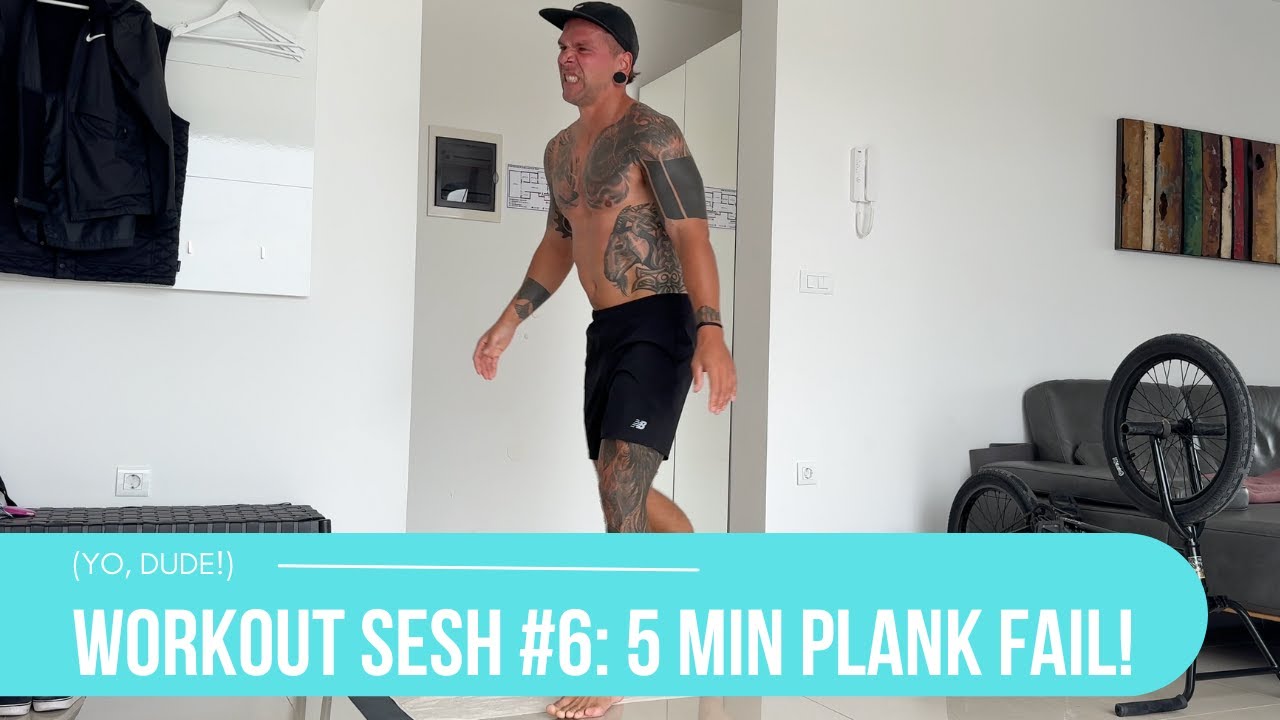 Workout Sesh #6: 5 Min Plank Challenge (Fail!) - YouTube