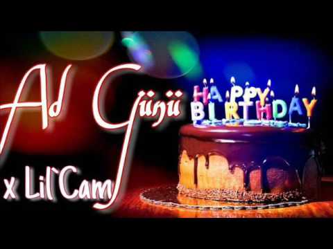 Lil`Cam- Ad Günü (Official Music ) 2017