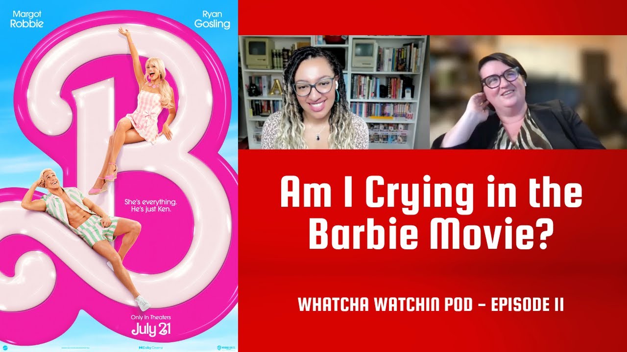 Barbie Review and Reflections - Whatcha Watchin' - YouTube