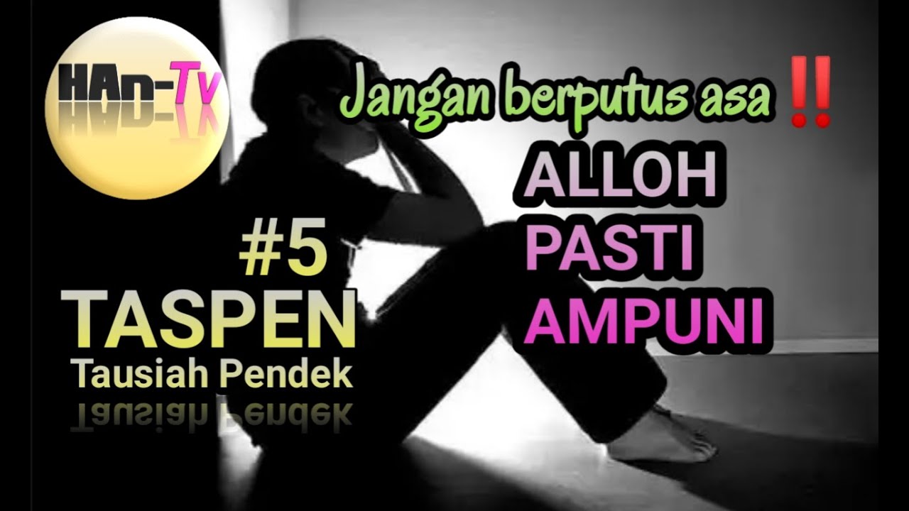 TASPEN - Tausiah Pendek #5 Jangan Putus Asa Pasti Allah Ampuni - YouTube