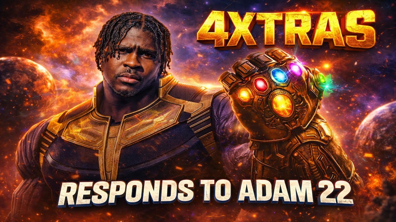 4XTRAS FINALLY RESPONDS TO ADAM 22! - YouTube