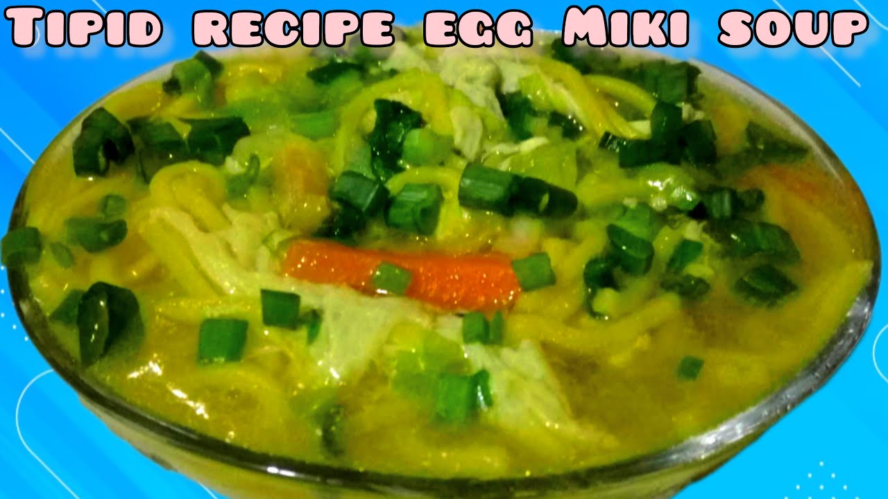HOW TO MAKE EGG MIKI SOUP || PANCIT MIKI WITH EGG || SOUP RECIPE ...