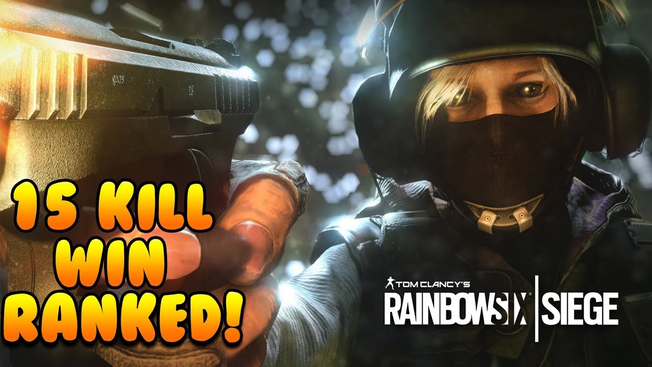 RAINBOW SIX SIEGE || 15 KILL CLOSE GAME! - YouTube