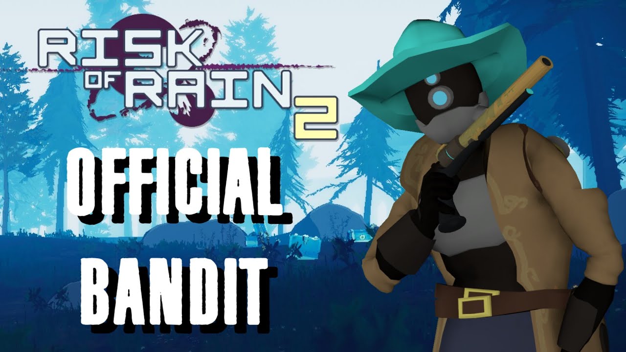 Bandit First Run & Impressions | Risk of Rain 2 Anniversary Update ...