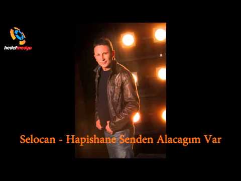 Selocan – Hapishane Senden Alacağım Var