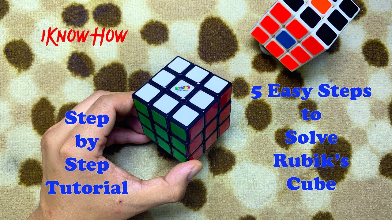 5 Easy Steps to Solve Rubik's Cube with full step by step Tutorial ...