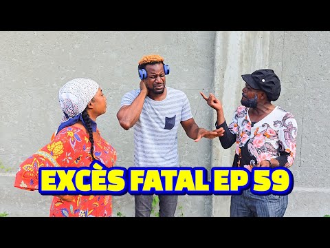 EXCES FATAL FULL EPISODE#59 PRAL BAGAY. ROODJINA/ NACHOU/ BIGO/ PINEZ/ LALA/ MAGRE/ BOS DJO/ JOLIE