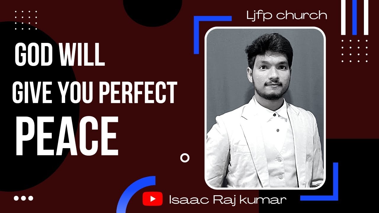 God will keep you in perfect peace @isaacrajkumar #ljfpchurch #english ...