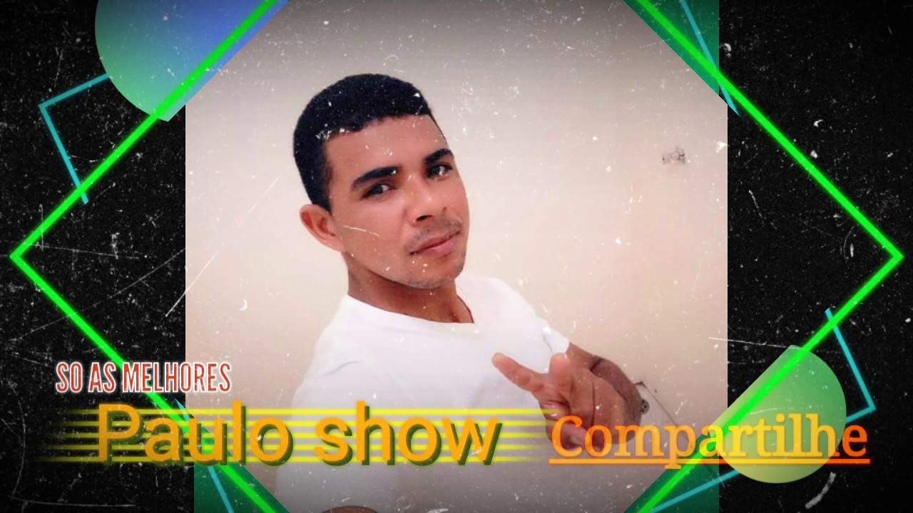 Paulo show so as melhores - YouTube