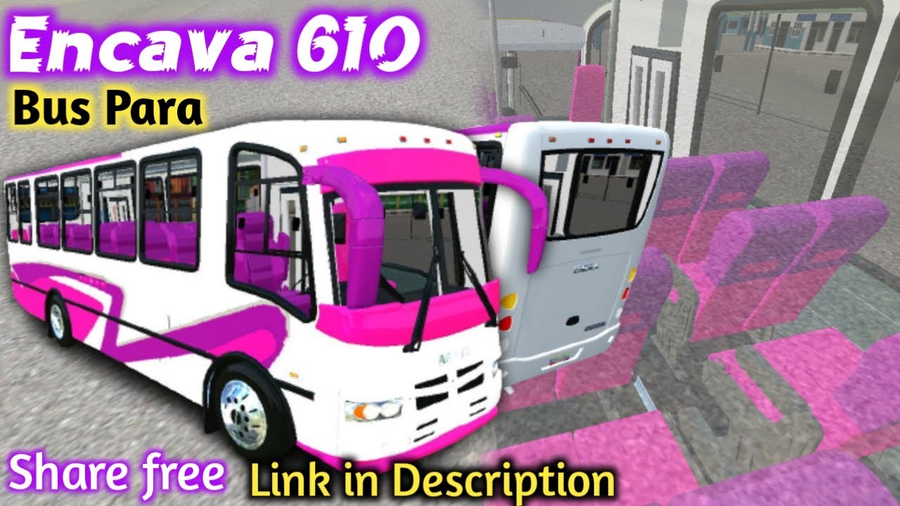Mod Bussid Encava 610 Para - Para Bus Mod For Bus Simulator Indonesia ...