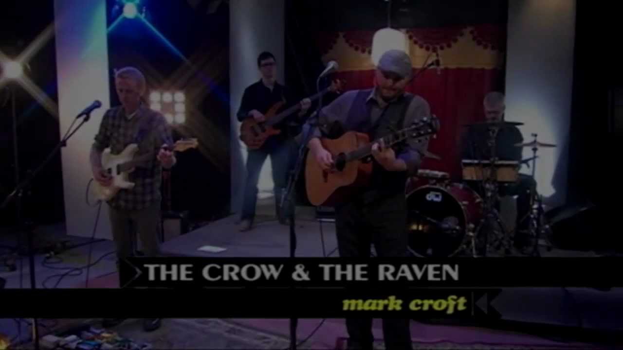 The Crow and the Raven - Mark Croft: Song Lyrics, Music Videos & Concerts