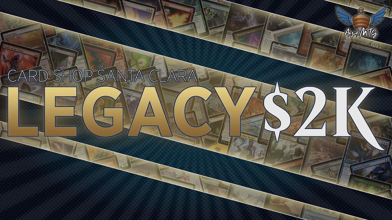 MTG Legacy | Card Shop Santa Clara Legacy $2k - YouTube