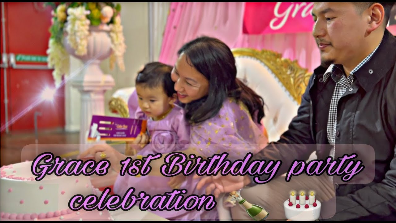 Grace 1st Birthday Celebration 🍾 - YouTube