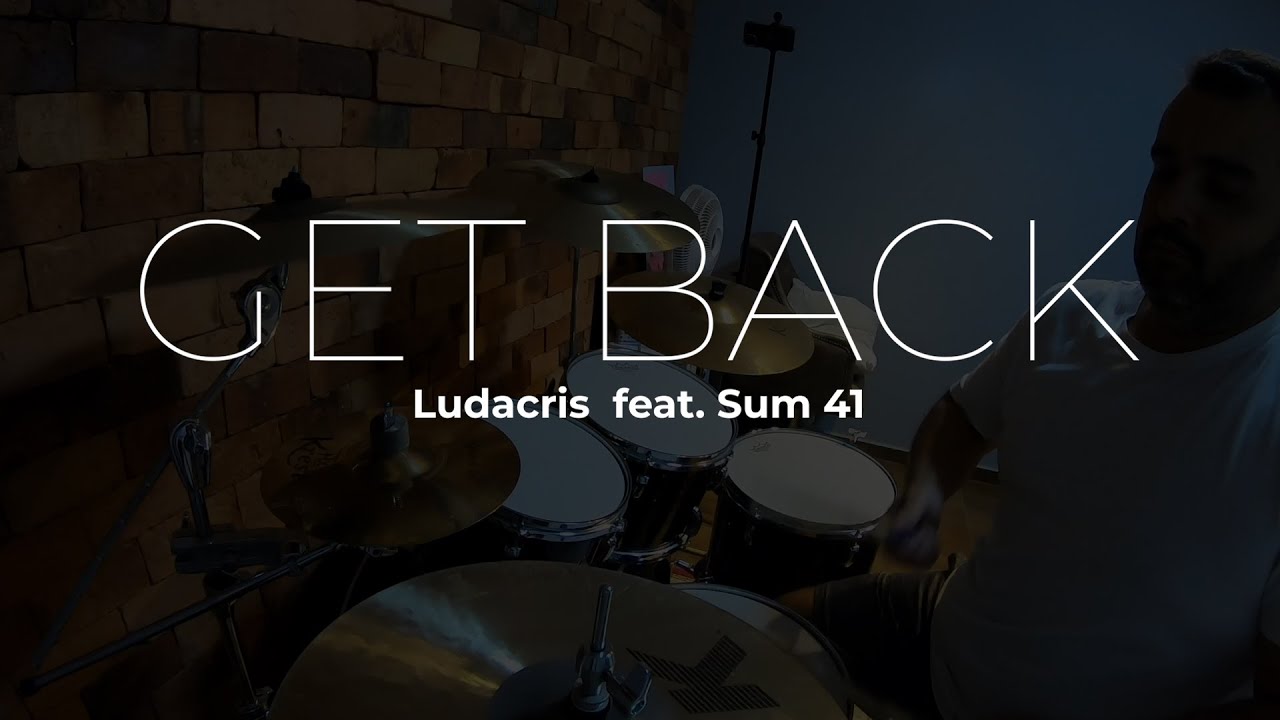 DRUM COVER | GET BACK - Ludacris feat Sum 41 - YouTube