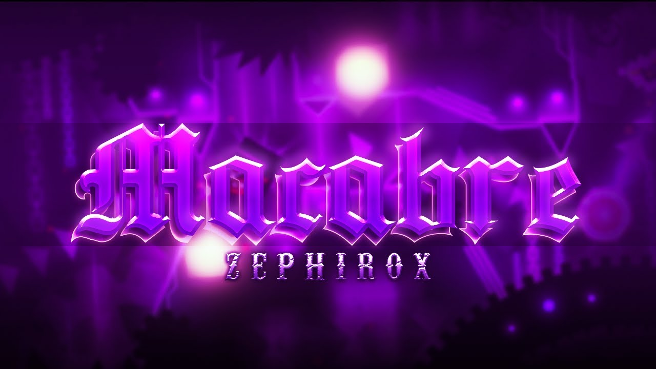 [NEW HARDEST] macabre by zephirox (extreme demon) - YouTube