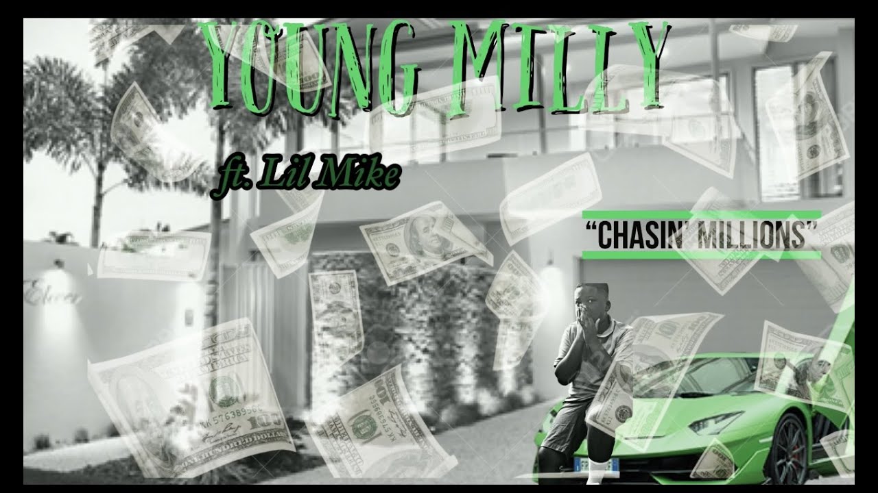 Young Milly Ft Lil Mike - Chasin Millions (OFFICIAL AUDIO) - YouTube