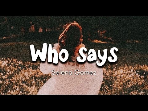 Selena Gomez - Who Says (Lyrics) - YouTube