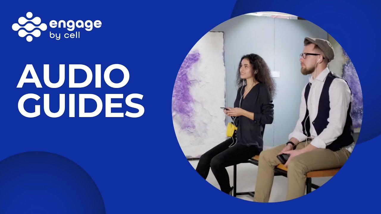 Engage by Cell: Audio Guides - YouTube