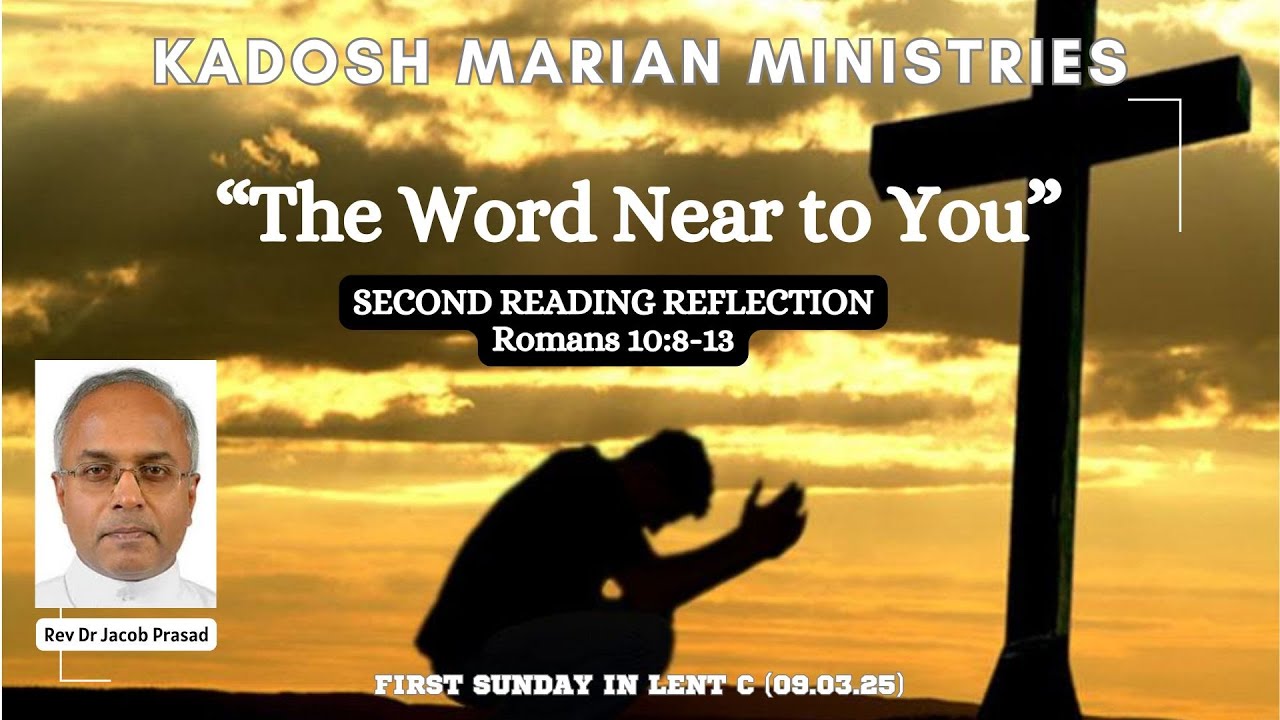 “The Word Near to You” Romans 10:8-13 Reflection by Rev Dr Jacob Prasad ...