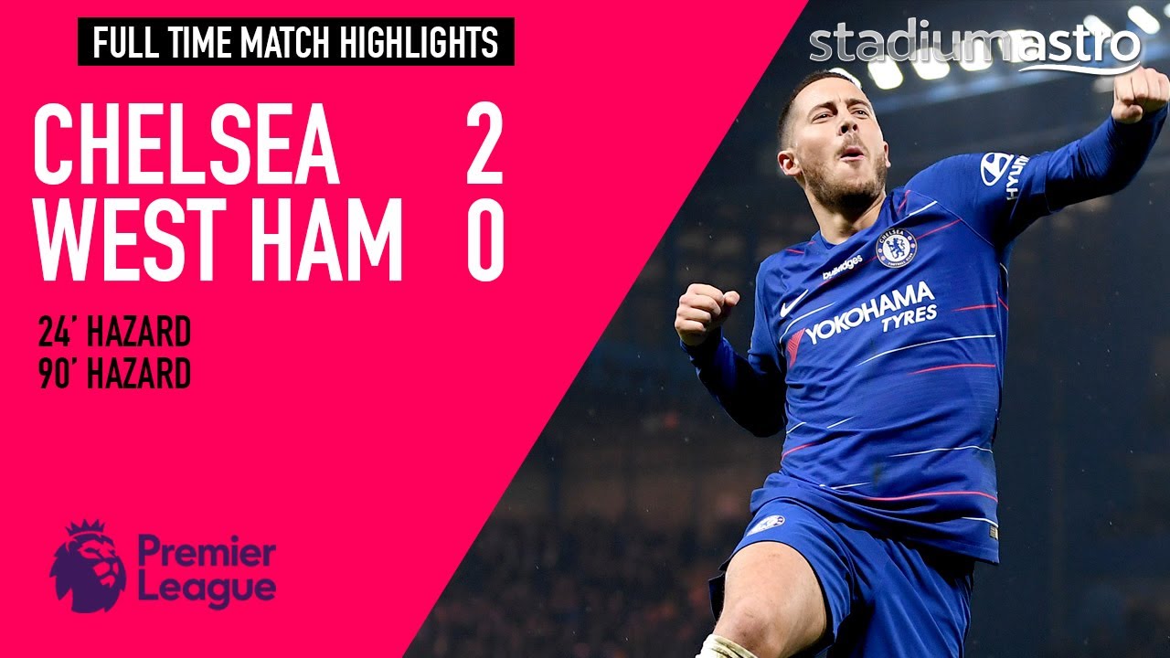 Chelsea 2 - 0 West Ham United | EPL Highlights | Astro SuperSport - YouTube